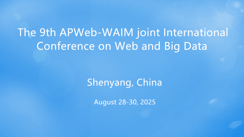 The 9th APWeb-WAIM joint International Conference on Web and Big Data